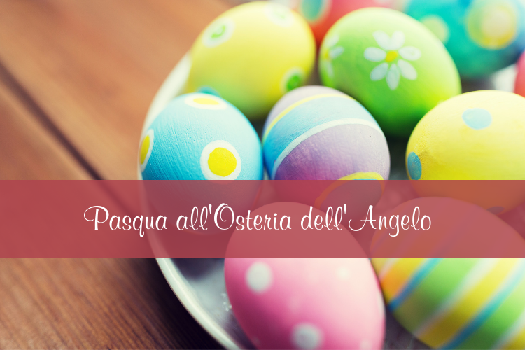 Pasqua 2022 all’Osteria dell’Angelo di Gussago - Brescia a Tavola