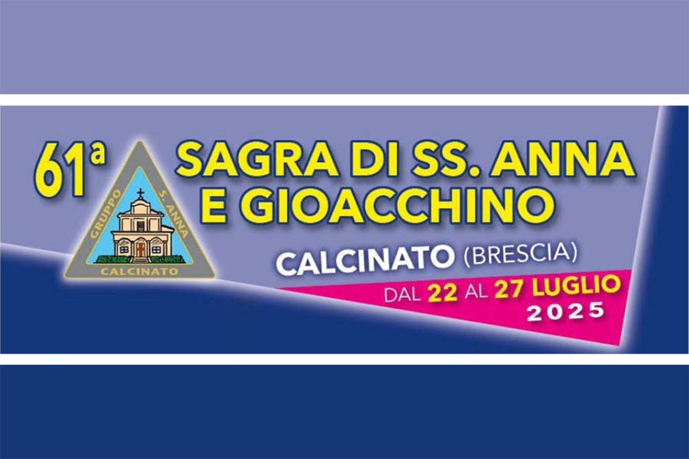 Dal 22 al 27 luglio 2025 a Calcinato (BS): Sagra dei SS. Anna e ...